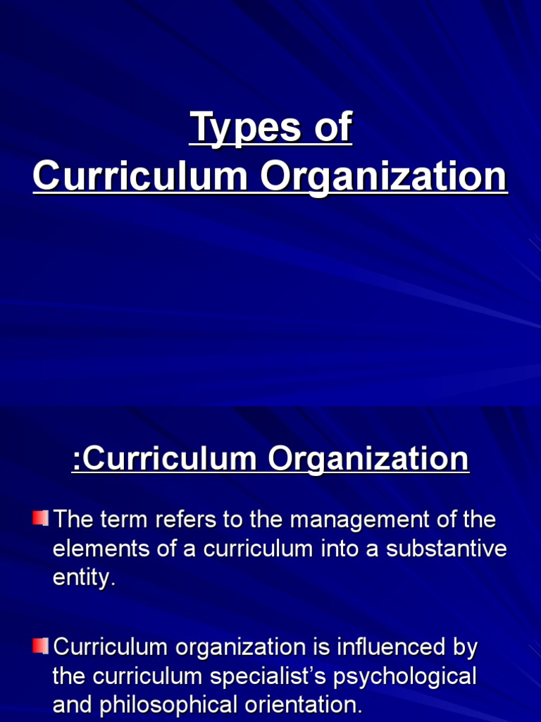 Types of Curriculum Organization | PDF | Curriculum | Concept