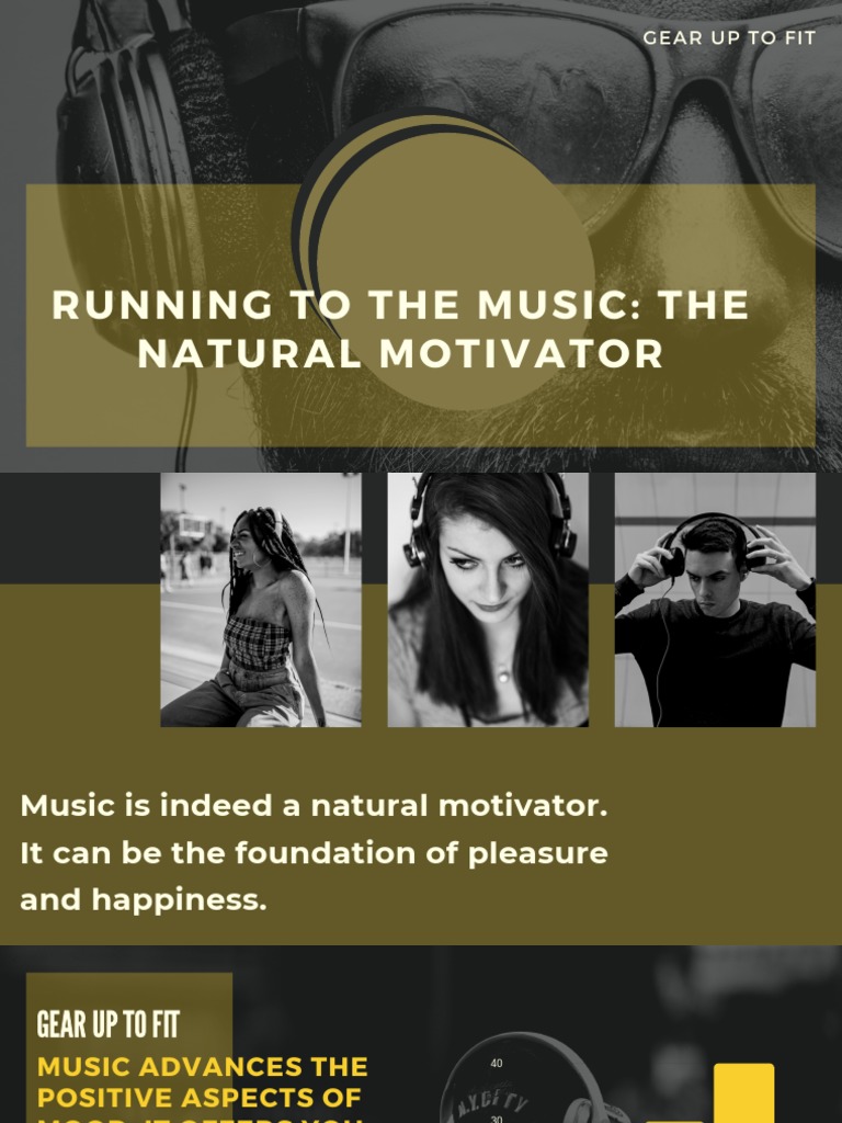 Music Is Indeed A Natural Motivator. It Can Be The Foundation of ...