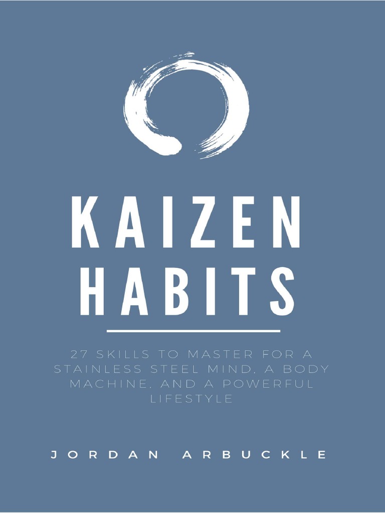 Kaizen Habits by Jordan Arbuckle | PDF | Thought | Mind