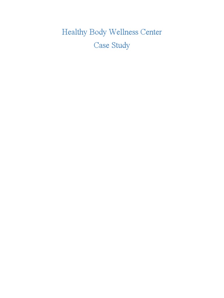 Healthy Body Wellness Center Case Study | PDF | Databases | Microsoft ...