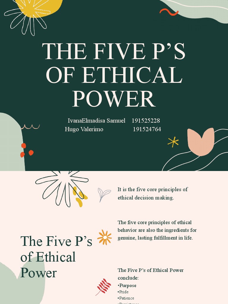 The Five P'S of Ethical Power: Ivanaelmadisa Samuel 191525228 Hugo ...