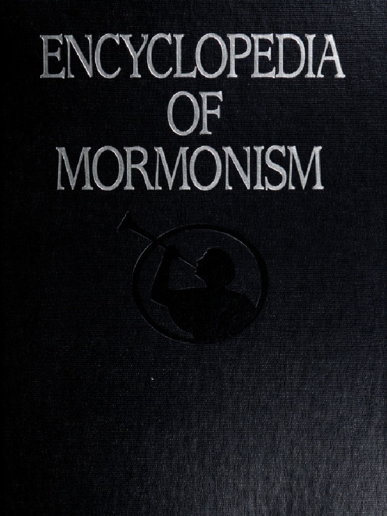 Encyclopedia of Mormonism | PDF | Book Of Mormon | The Church Of Jesus Christ Of Latter Day Saints