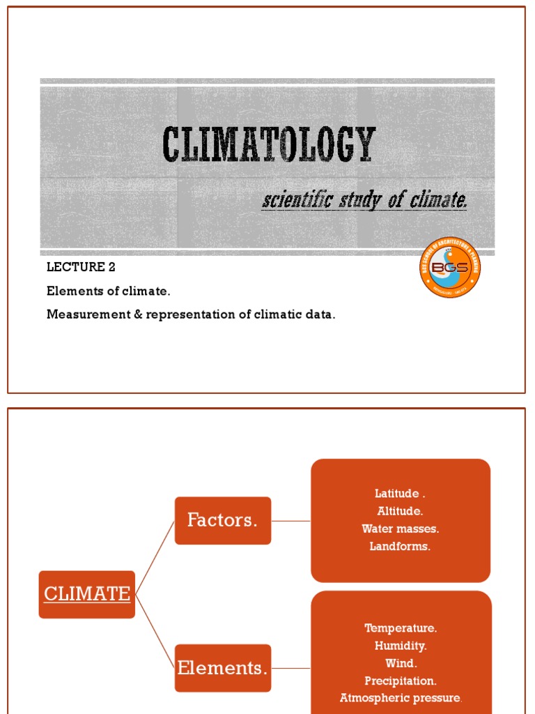 Elements of Climate. Measurement & Representation of Climatic Data ...
