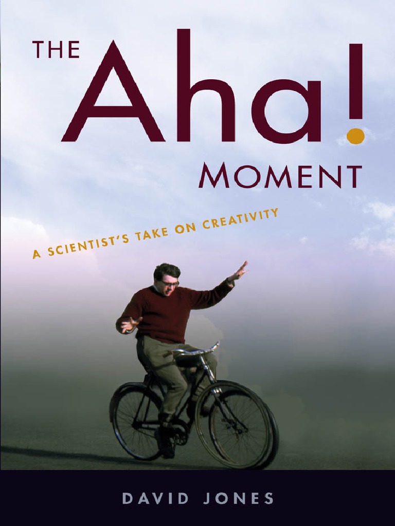 The Aha! Moment - A Scientist's Take On Creativity (PDFDrive) | PDF ...