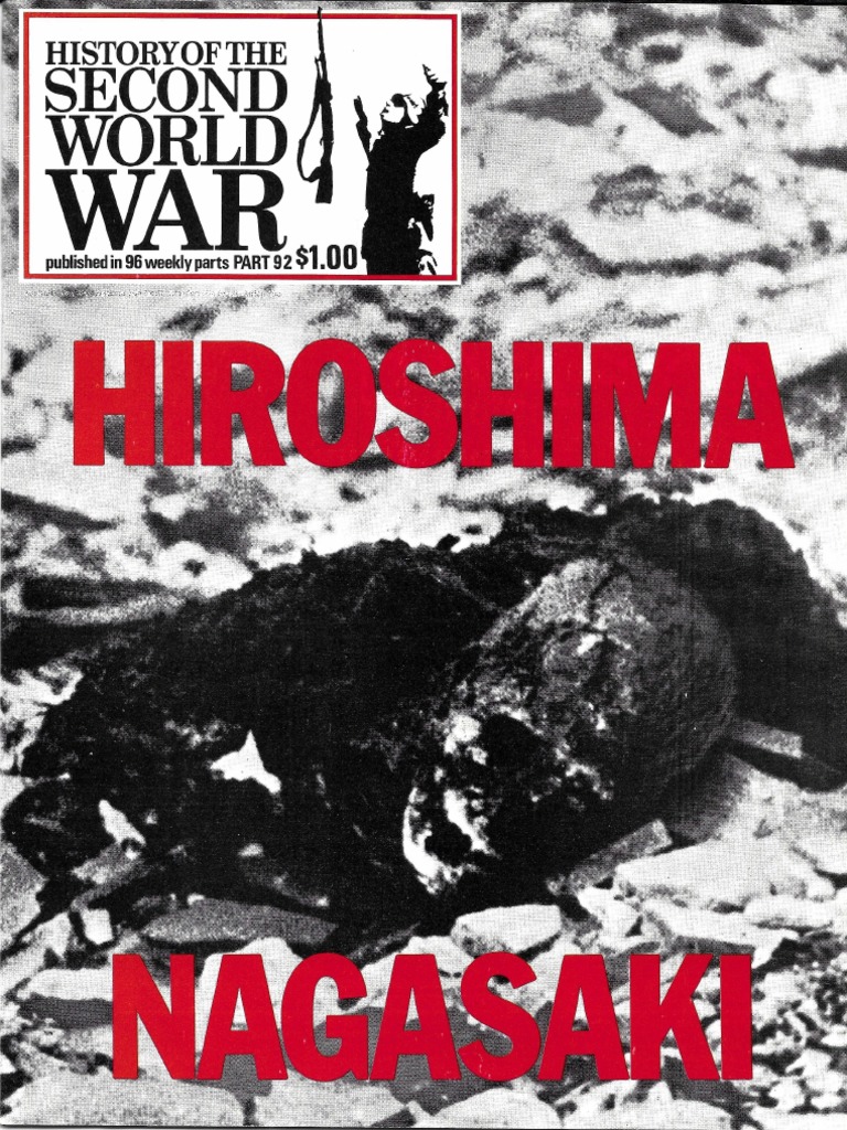 History of The Second World War, Part 92 Hiroshima Nagasaki | PDF