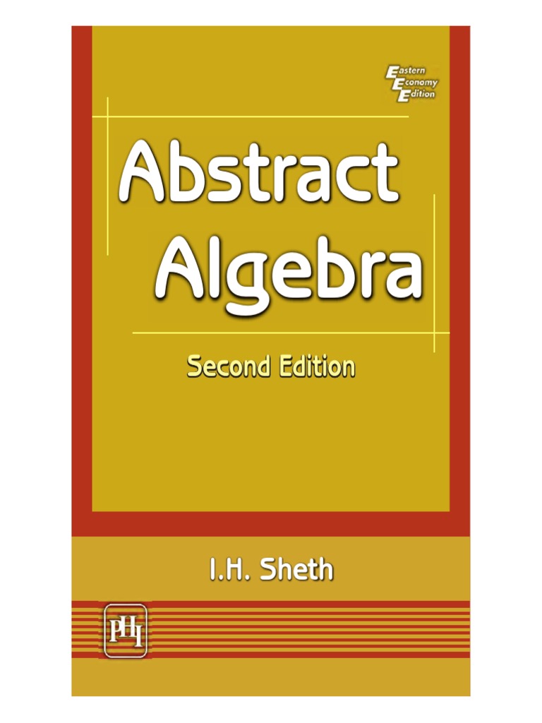 Abstract Algebra, 2e - I.H. Sheth | PDF | Group (Mathematics) | Ring ...