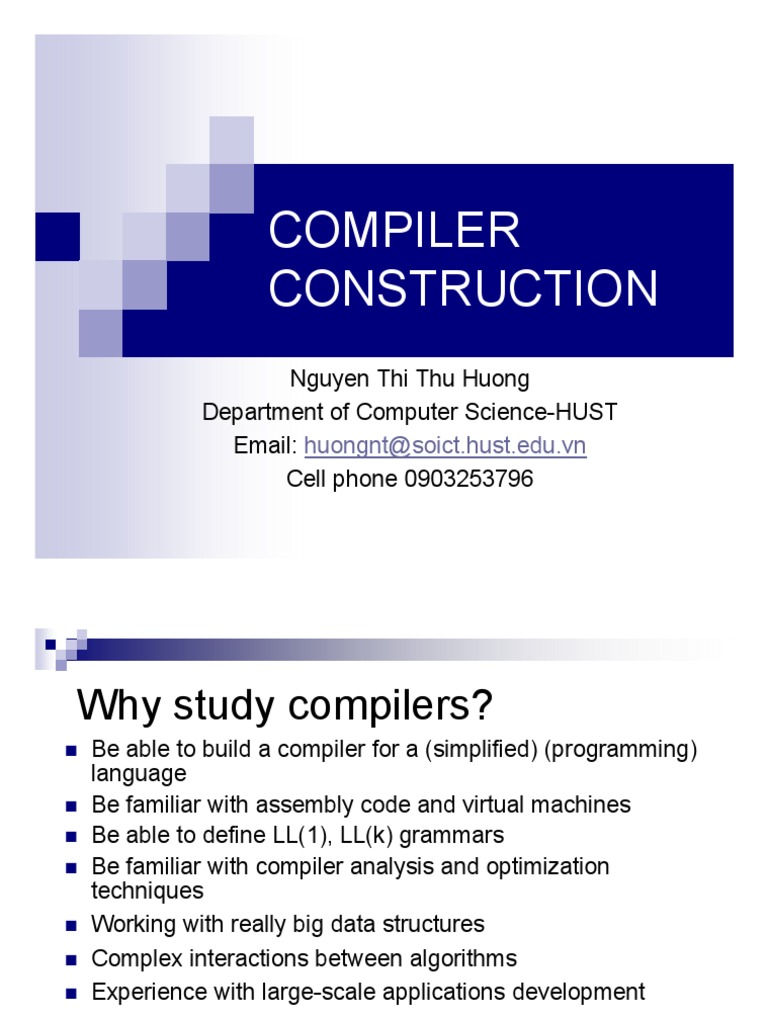 Compiler Construction: Nguyen Thi Thu Huong Department of Computer Science-HUST Email: Cell ...