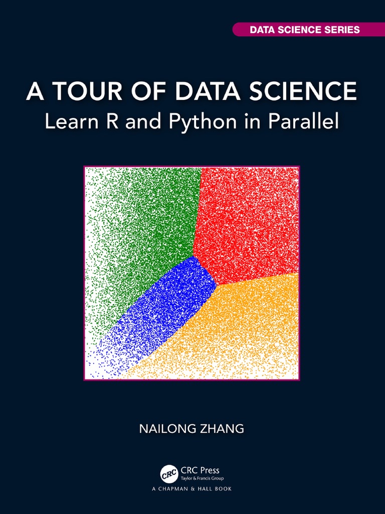 A Tour of Data Science Learn R and Python in Parallel by Nailong Zhang | Download Free PDF ...