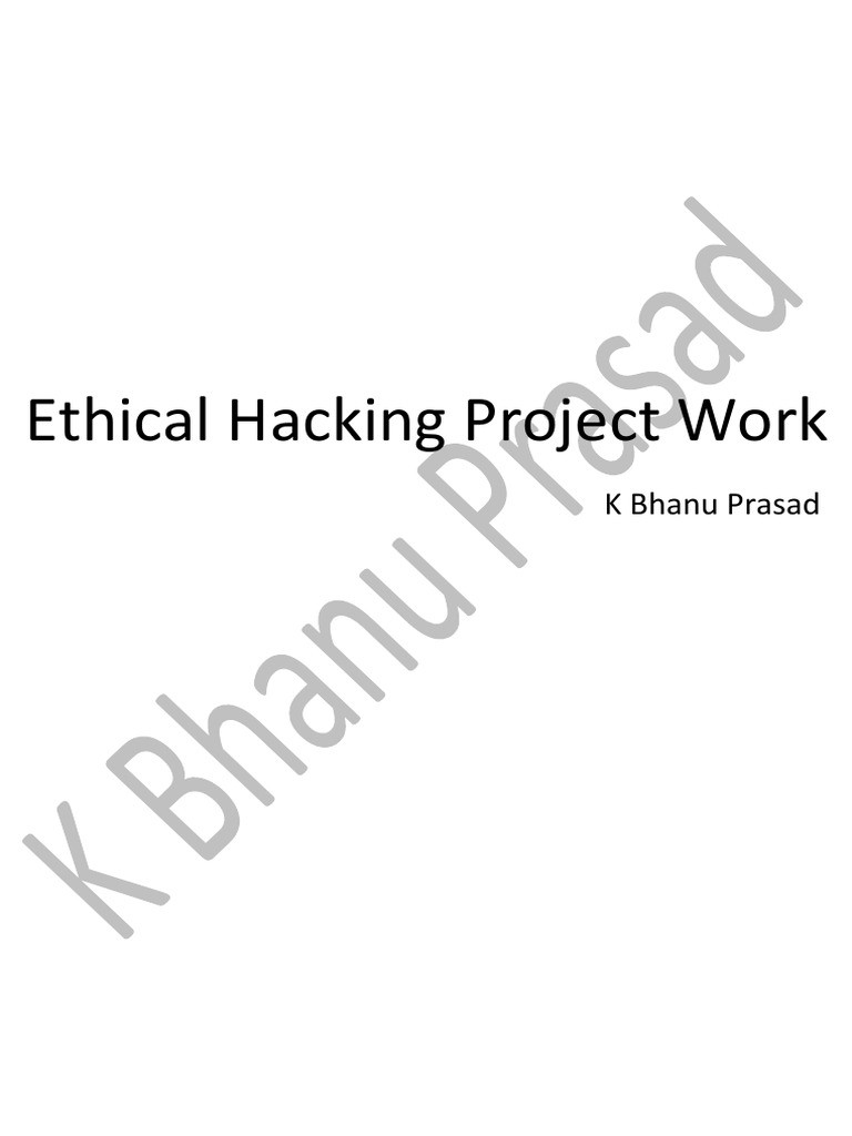 Ethical Hacking Project Work | PDF | World Wide Web | Internet & Web
