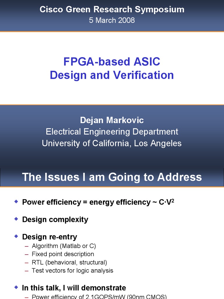FPGA-based ASIC Design and Verification: Cisco Green Research Symposium ...