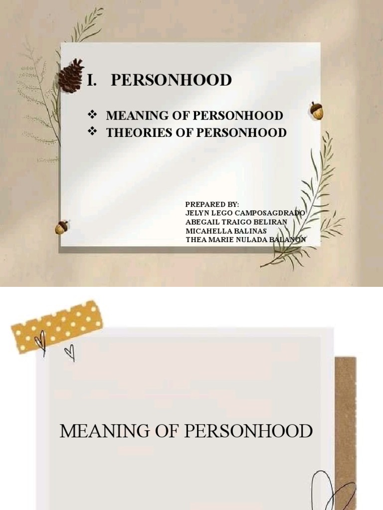 I. Personhood: Meaning of Personhood Theories of Personhood | PDF