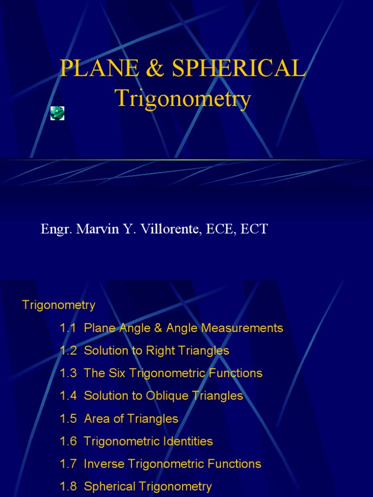 Plane & Spherical Trigonometry: Engr. Marvin Y. Villorente, ECE, ECT ...