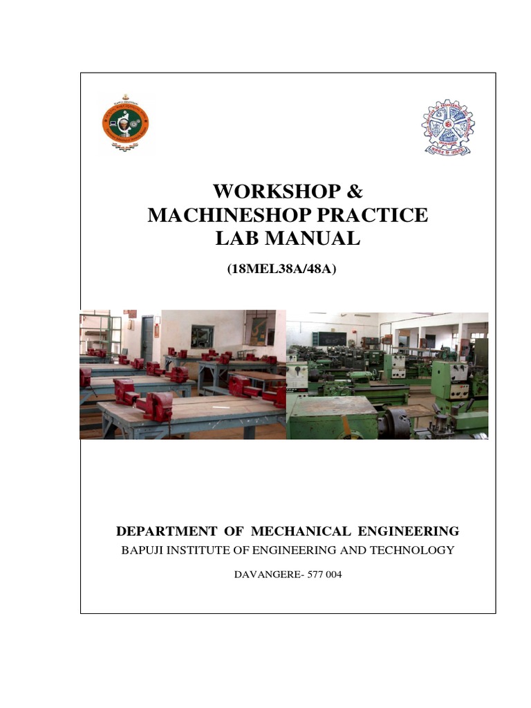Workshop & Machineshop Practice Lab Manual: (18MEL38A/48A) | PDF ...