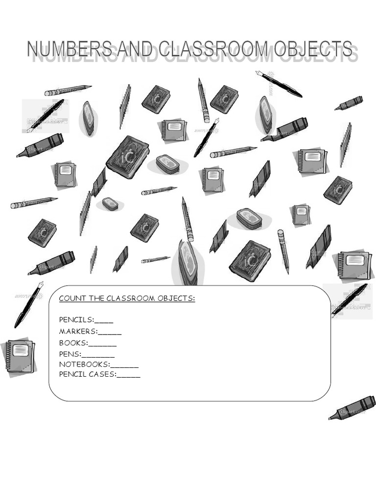 Count The Classroom Objects: PENCILS: - MARKERS: - BOOKS: - PENS ...