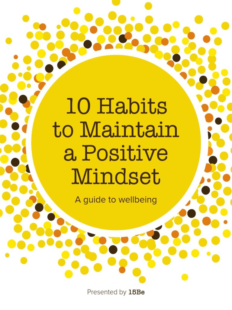 10 Habits for a Positive Mindset | PDF | Human Nature | Psychology