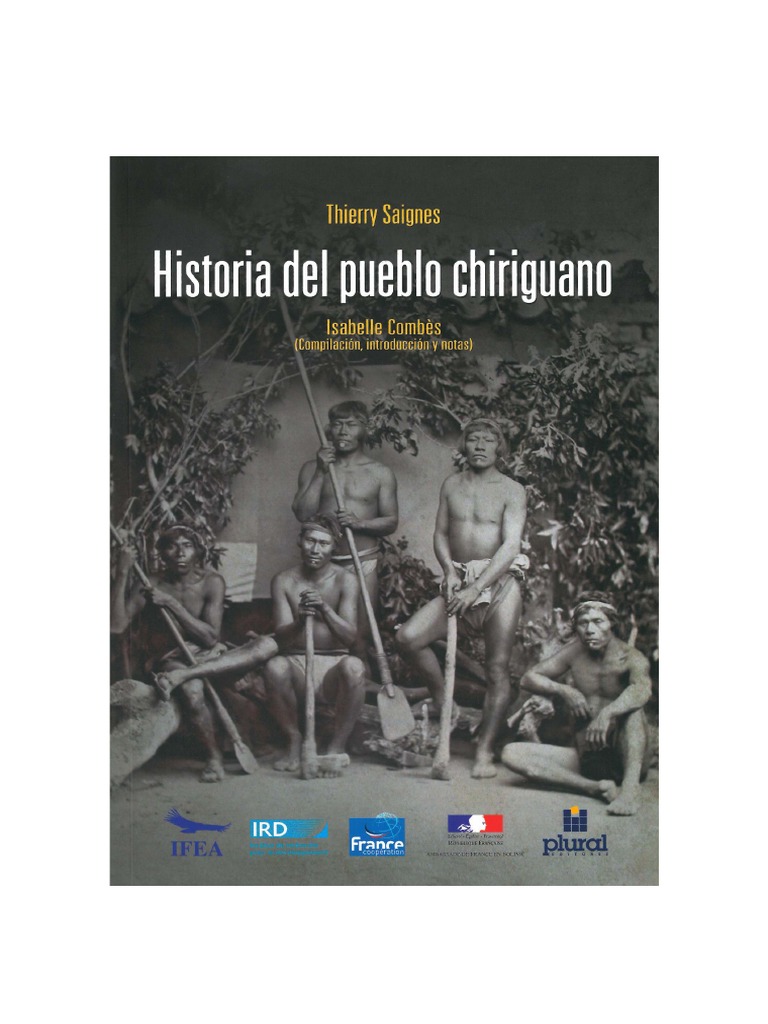 Saignes Thierry - Historia Del Pueblo Chiriguano | PDF | Bolivia | Nación
