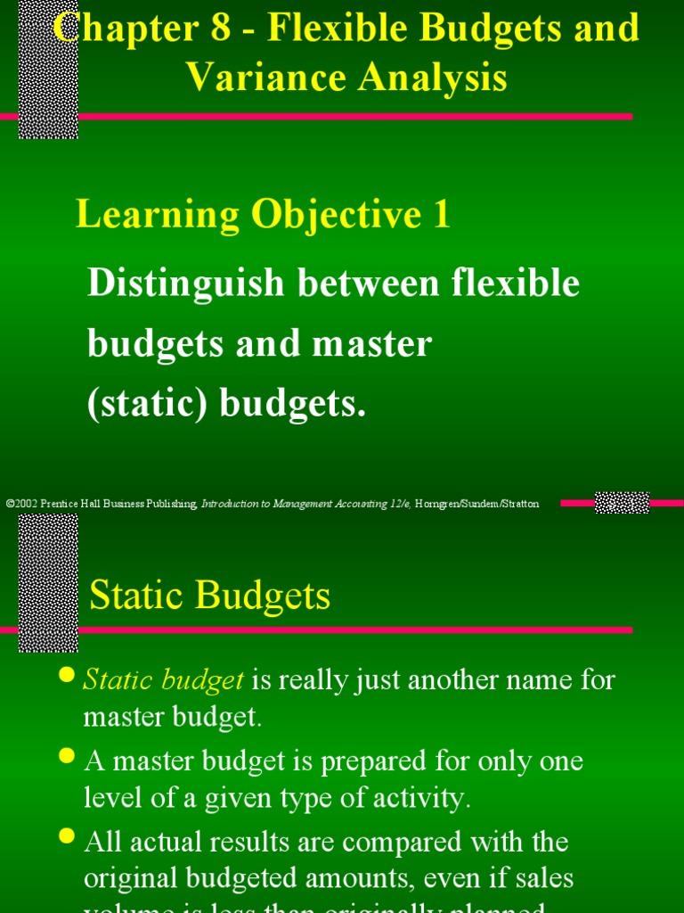 Distinguish Between Flexible Budgets and Master (Static) Budgets ...