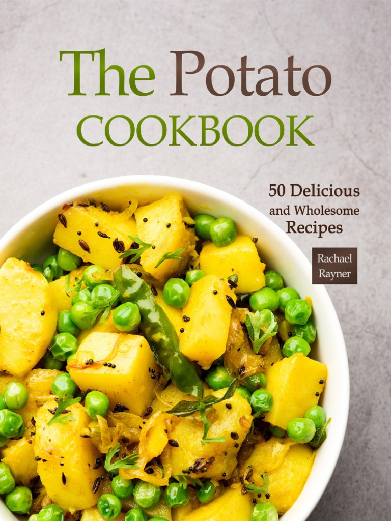 The Potato Cookbook 50 Delicious and Wholesome Recipes | Download Free ...