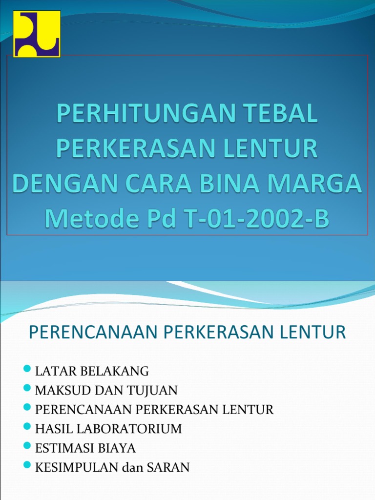 CONTOH PERHITUNGAN TEBAL PERKERASAN LENTUR, PD T-01-2002-B, 46 Hal. | PDF
