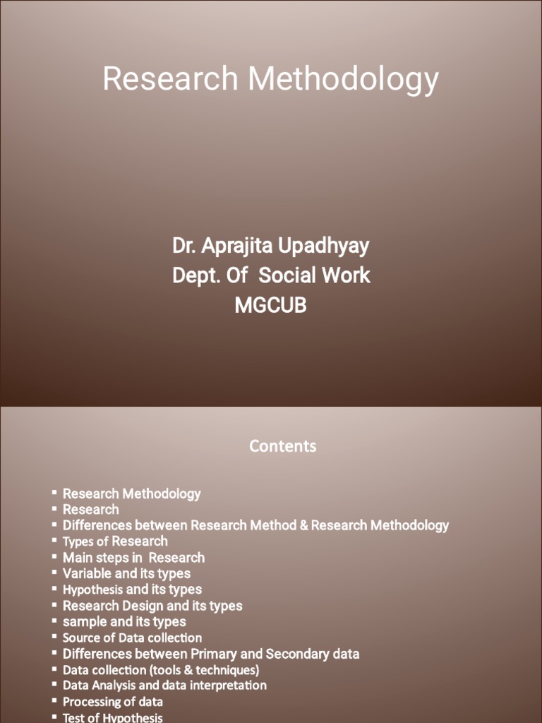 Research Methodology: Dr. Aprajita Upadhyay Dept. of Social Work Mgcub ...