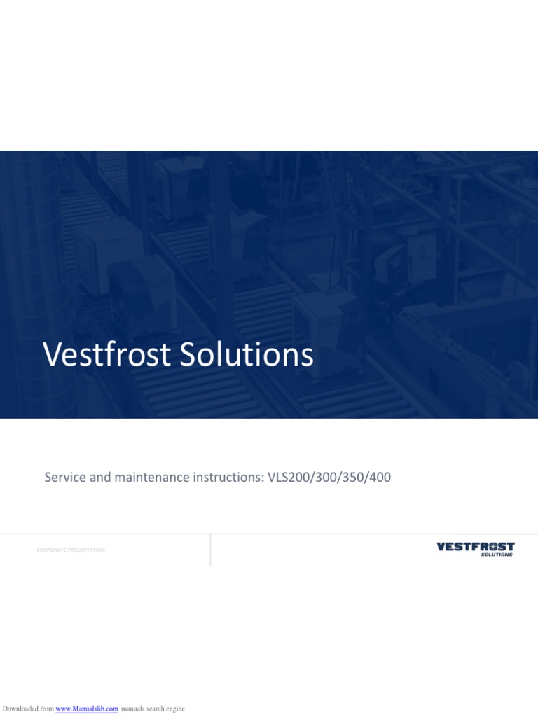 Vestfrost Solutions: Service and Maintenance Instructions: VLS200/300 ...