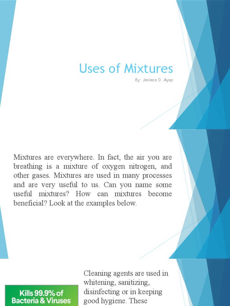 Uses of Mixtures: By: Jesieca O. Ayap | PDF