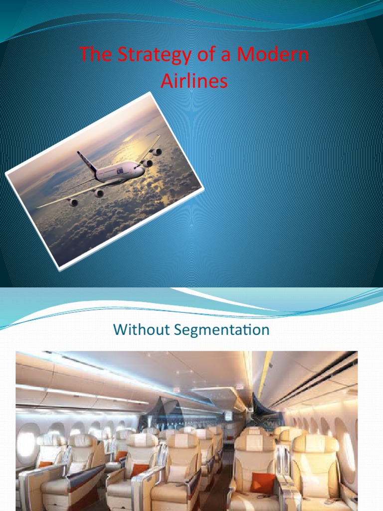 The Strategy of A Modern Airlines | PDF | Market (Economics) | Business ...