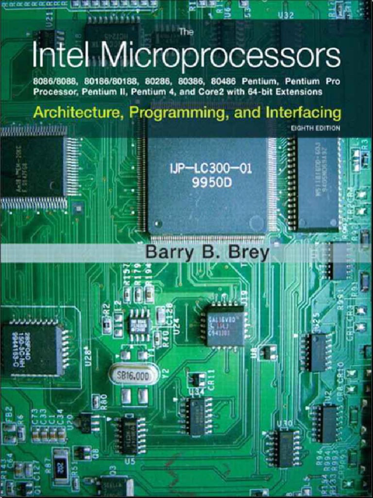 Brey-The Intel Microprocessors 8E | PDF | Central Processing Unit | Dynamic Random Access Memory