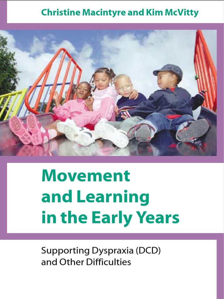 Movement And Learning In The Early Years Supporting Dyspraxia Dcd