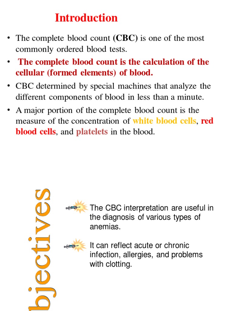 The Complete Blood Count Is The Calculation of The Cellular (Formed ...