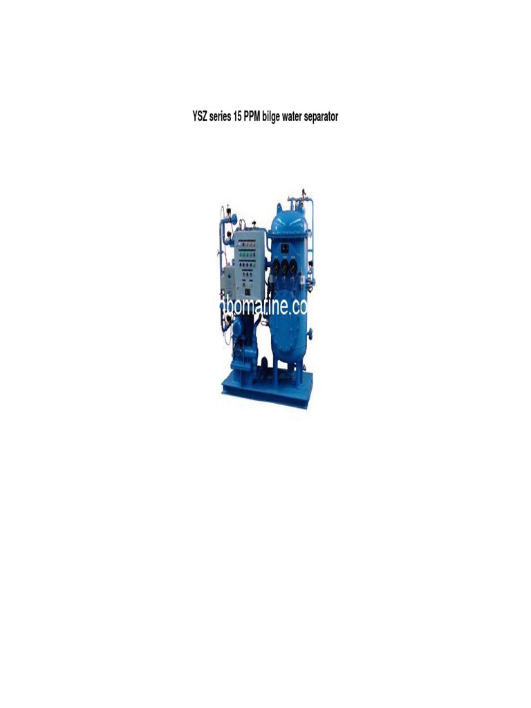 YSZ 15 PPM bilge water separator | PDF | Pump | Water