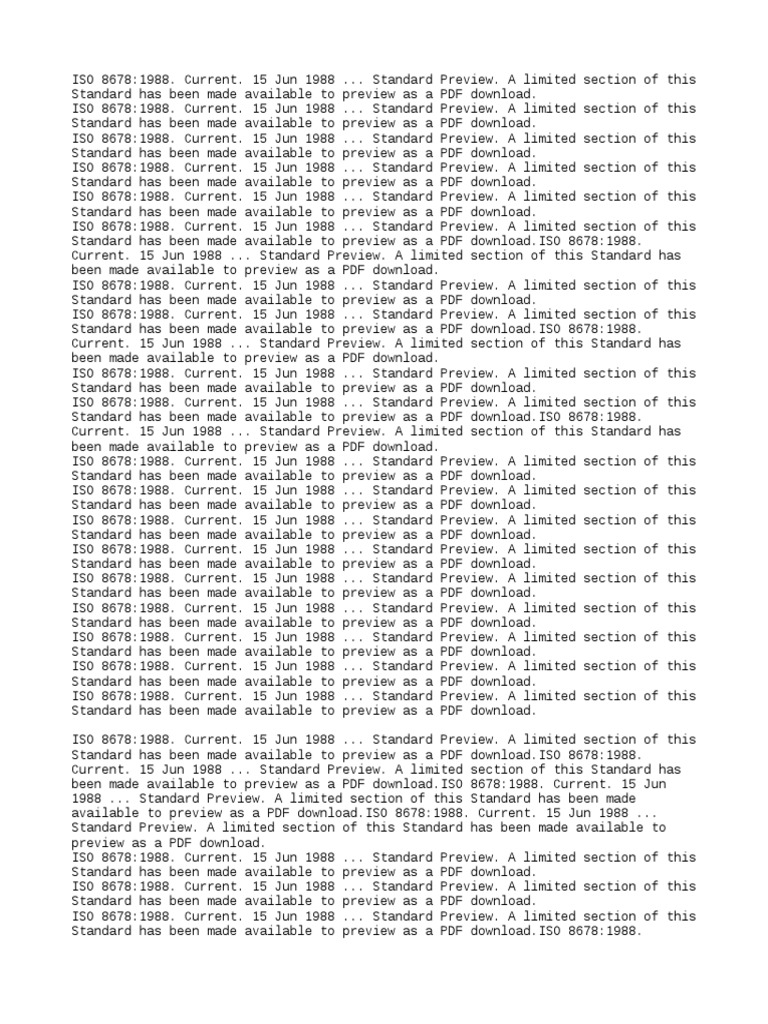 ISO 8678:1988. Current. 15 Jun 1988 ... Standard Preview. A Limited Section of This Standard Has ...