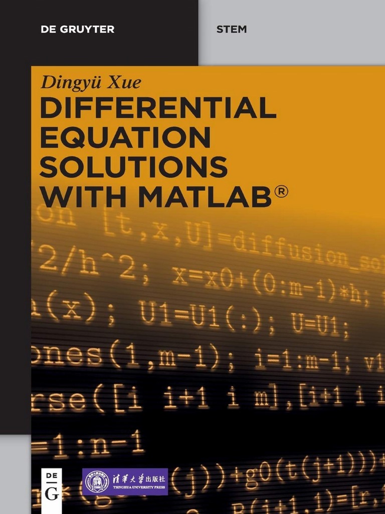 (De Gruyter Stem) Dingyu Xue - Differential Equation Solutions With MATLAB - Fundamentals and ...