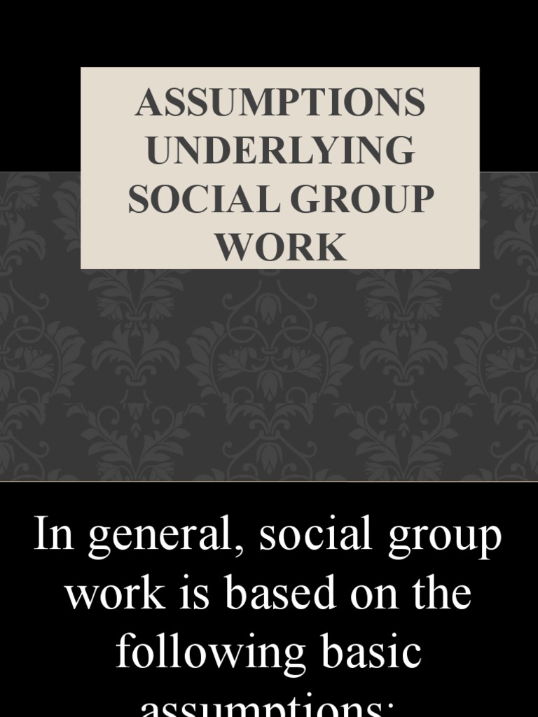 Assumptions Underlying Social Group Work | PDF | Social Science