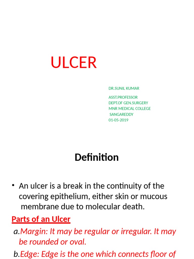 Ulcer: DR - Sunil Kumar Asst - Professor Dept - of Gen - Surgery MNR ...