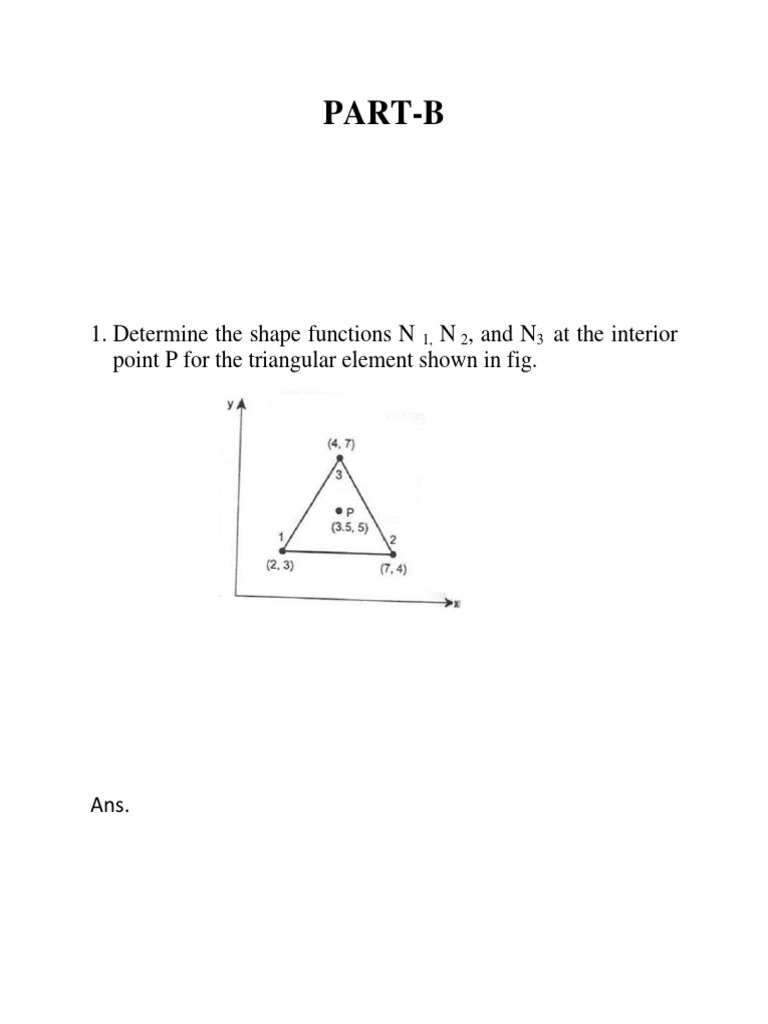 Part-B: 1. Determine The Shape Functions N N, and N at The Interior ...