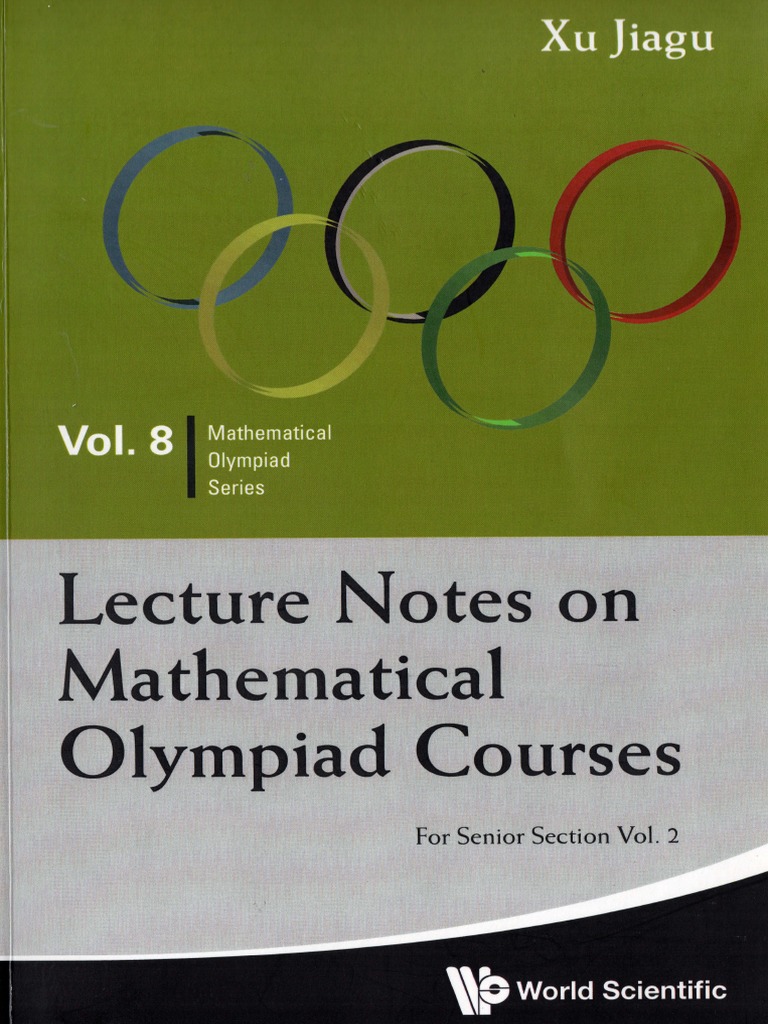 (Mathematical Olympiad Series 8) Jiagu Xu - Lecture Notes On ...
