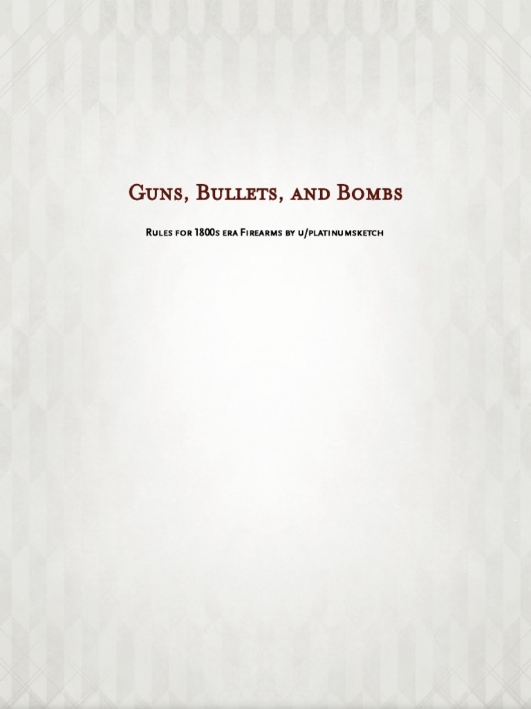 Guns, Bullets, and Bombs 5e Rules | PDF | Firearms | Shell (Projectile)