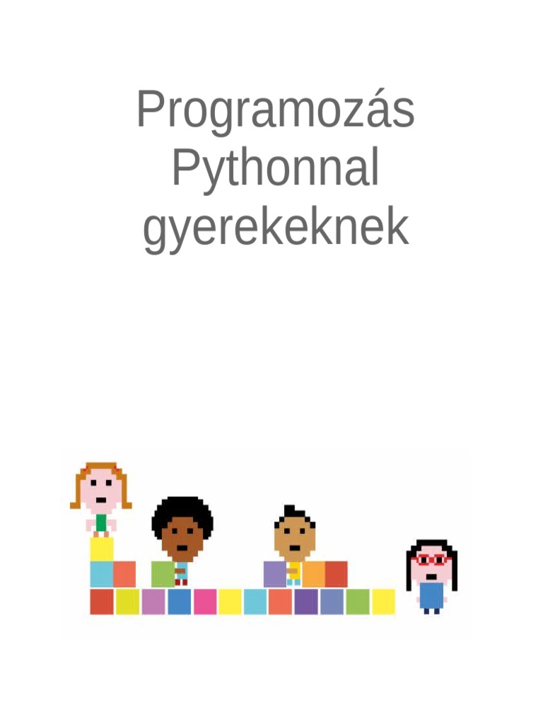 Programozas Pythonban Gyerekeknek | PDF