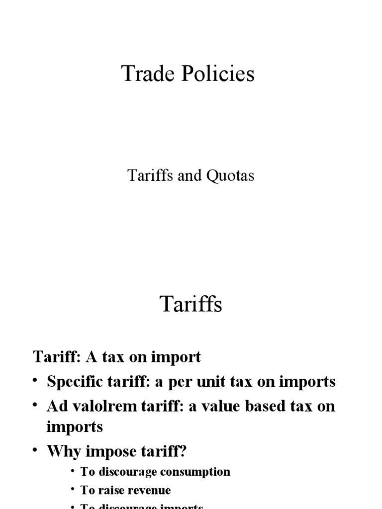Trade Policies Tariffs And Quotas Pdf Tariff Non Tariff Barriers
