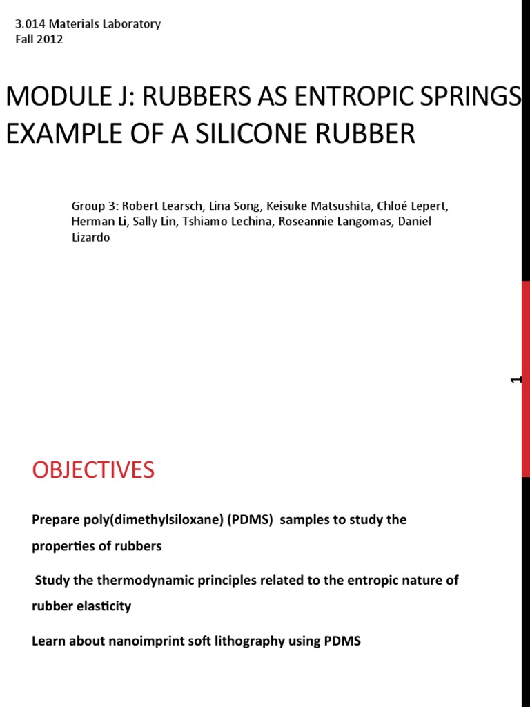 Module J: Rubbers As Entropic Springs Example of A Silicone Rubber ...