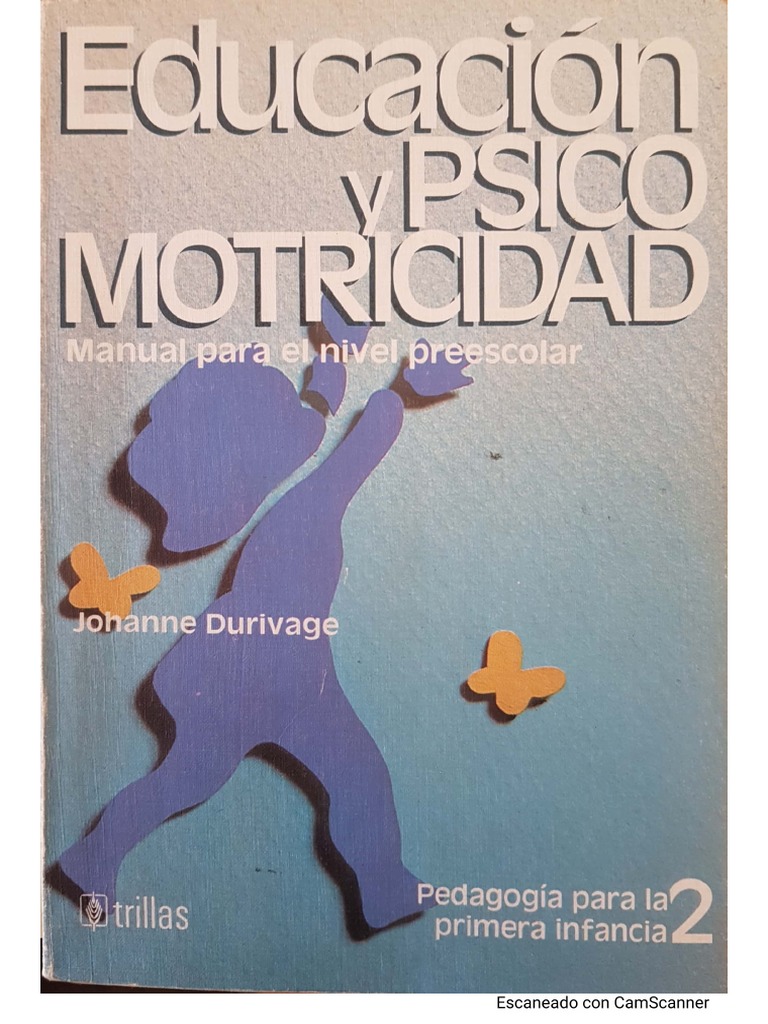 EDUCACIÓN Y PSICOMOTRICIDAD. Joan Durivage | PDF