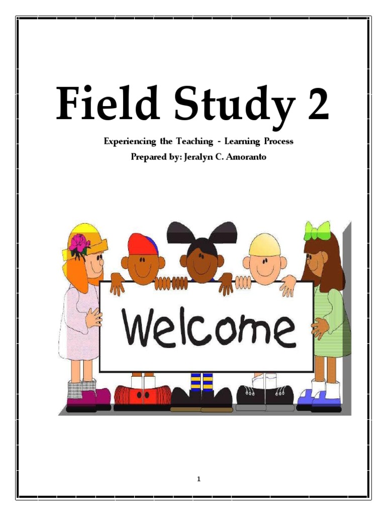 Field Study 2 Experiencing The Teaching | PDF | Learning | Teachers