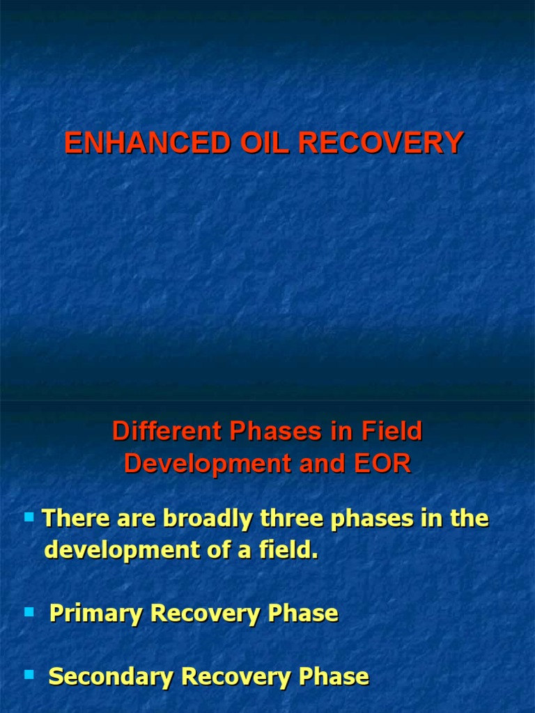 EOR Processes | PDF | Enhanced Oil Recovery | Petroleum Reservoir