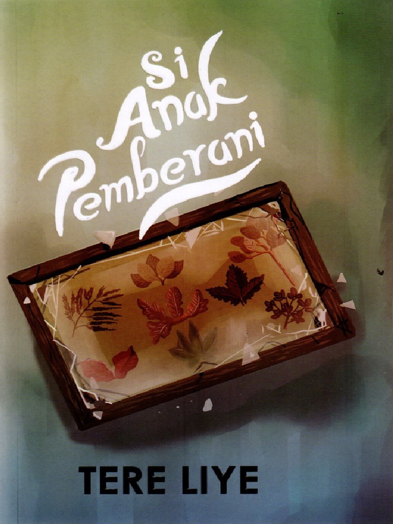 Si Anak Pemberani - Tere Liye | PDF