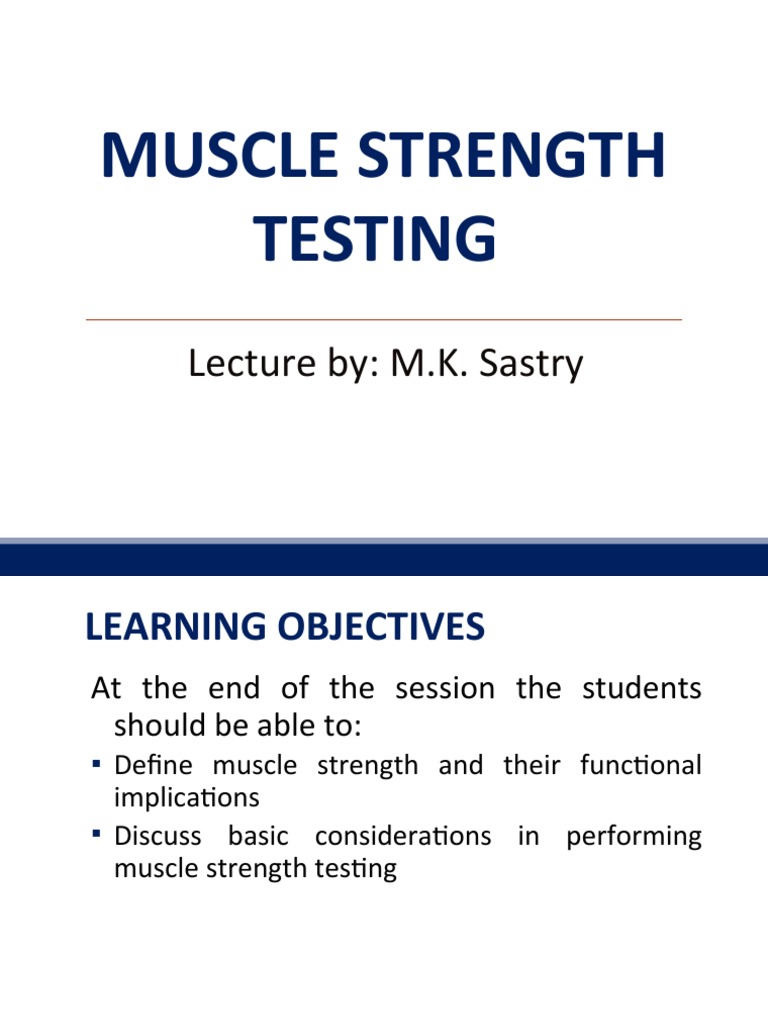 Muscle Strength Testing: Lecture By: M.K. Sastry | PDF | Anatomical ...