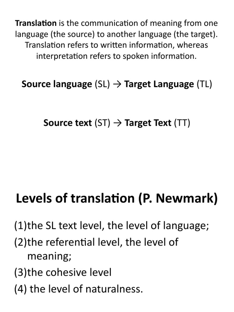 Source Language (SL) Target Language (TL) : Translation Is The Communication of Meaning From One ...