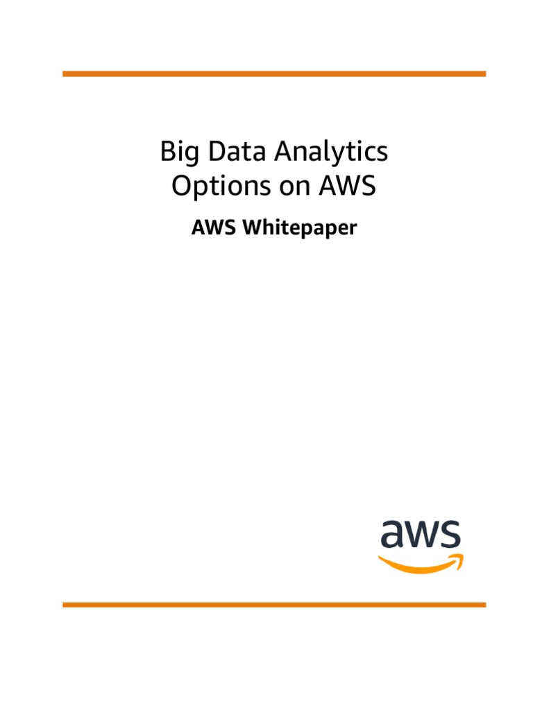 Big Data Analytics Options On AWS | PDF | Amazon Web Services | Big Data