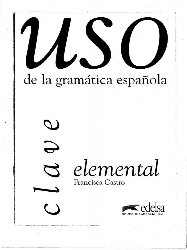 A. Uso de La Gramática Española - Elemental (Claves) | PDF