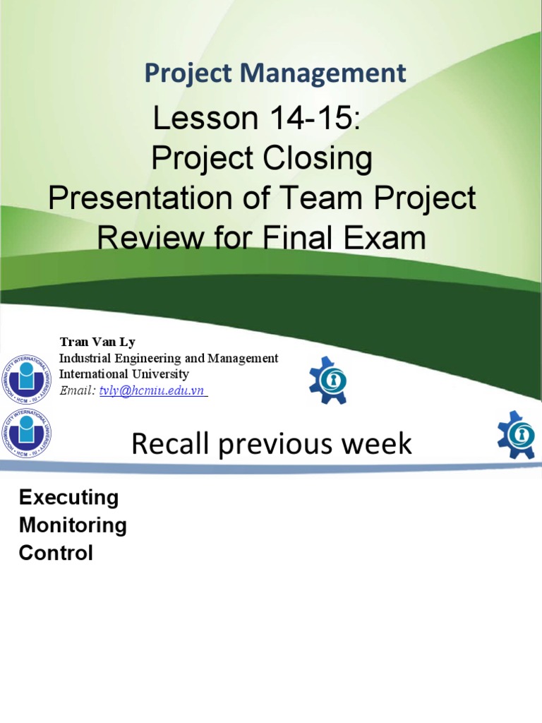 Week 14-15 - Project Closing - Presentation of Team Project - Review ...